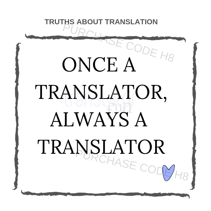 Truths about translation | Translator Fun